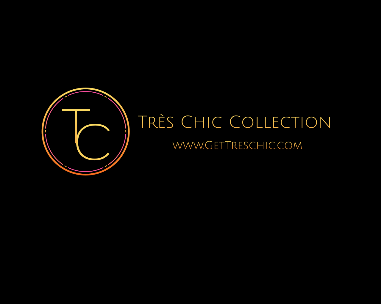 The Très Chic Collection